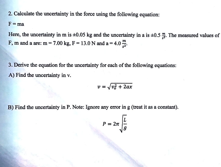 2. Calculate the uncertainty in the force using the following equation ...