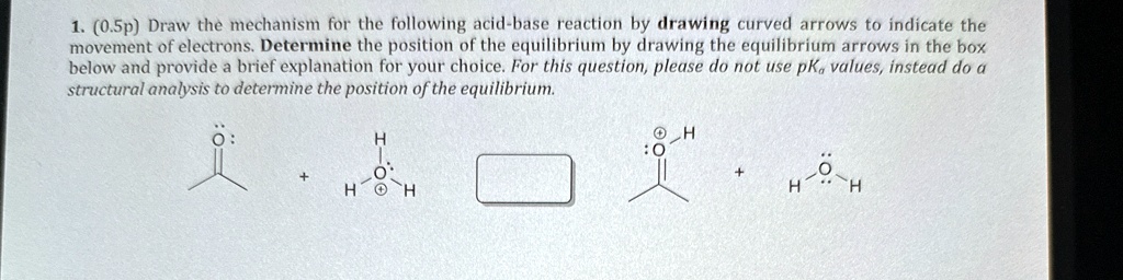 1 05p draw the mechanism for the following acid base reaction by ...