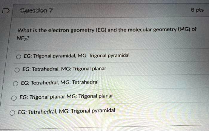 SOLVED: Question 8 pts What is the electron geometry (EG) and the ...