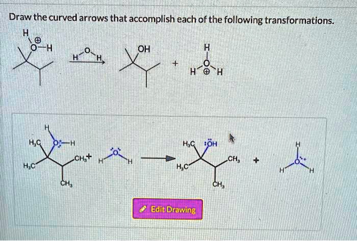 SOLVED: Draw the curved arrows that accomplish each of the following transformations: OH H2O A ...