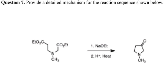 question 7 provide a detailed mechanism for the reaction sequence shown below eio co e ncel 20 ...