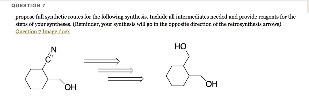 SOLVED: QUESTION: Propose full synthetic routes for the following ...