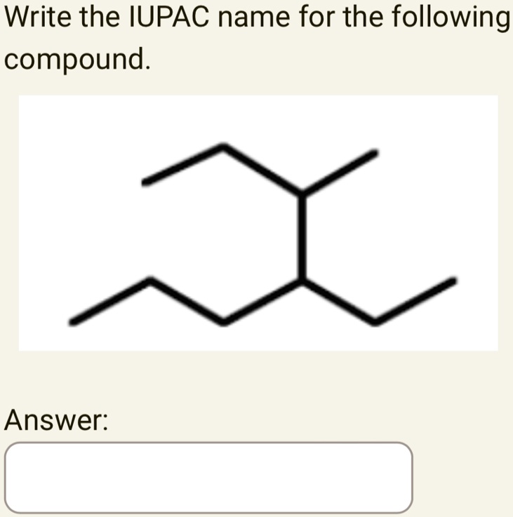 write the iupac name for the following compound answer write the iupac name for the following ...