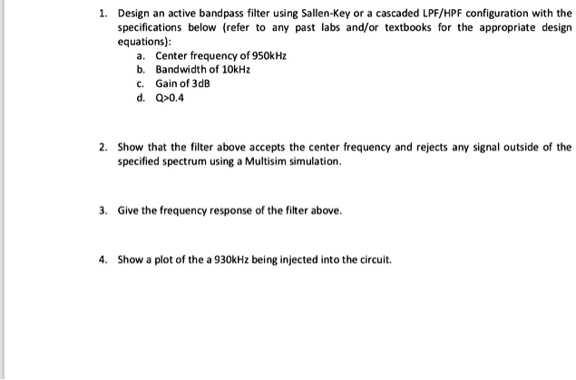 SOLVED: Design an active bandpass filter using Sallen-Key or a cascaded LPF/HPF configuration ...