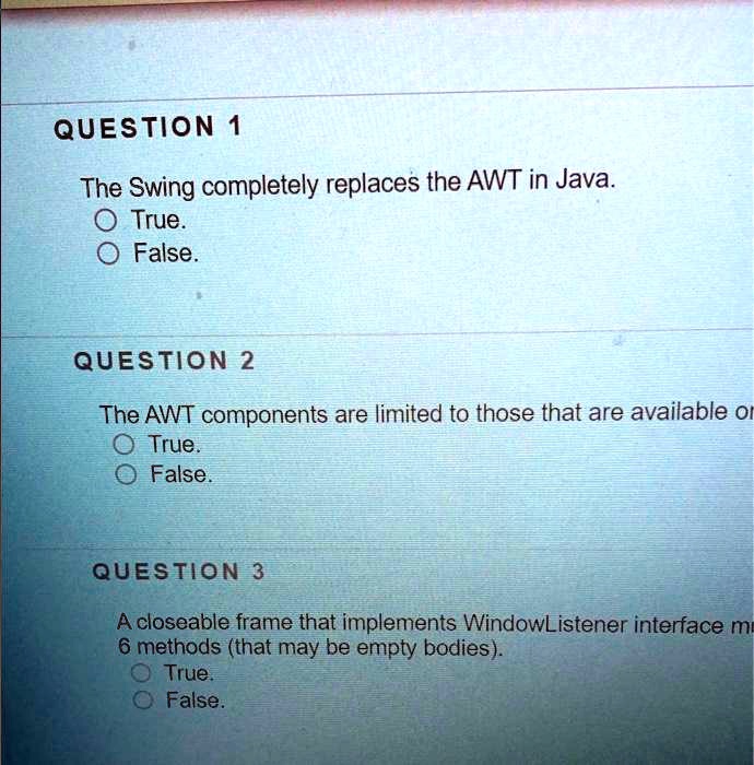 Solved Question 1 The Swing Completely Replaces The Awt In Java True
