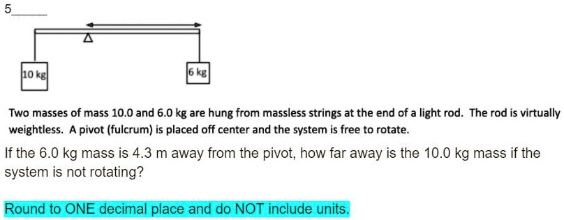 SOLVED: ho ke Two masses of mass 10.0 and 6.0 kg are hung from massless strings at the end of a ...