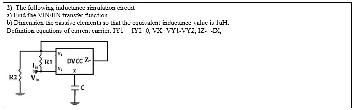 SOLVED: Texts: 2. The following inductance simulation circuit: a) Find ...