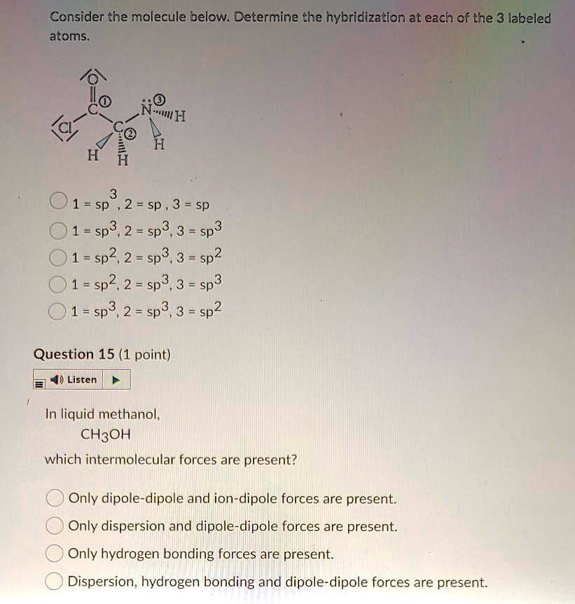 SOLVED: Consider the molecule below. Determine the hybridization at ...