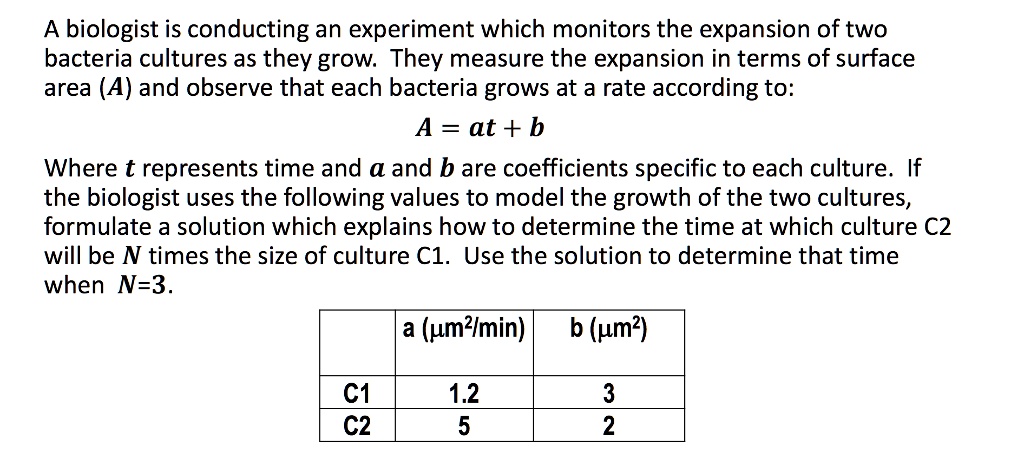 SOLVED:biologist is conducting an experiment which monitors the ...