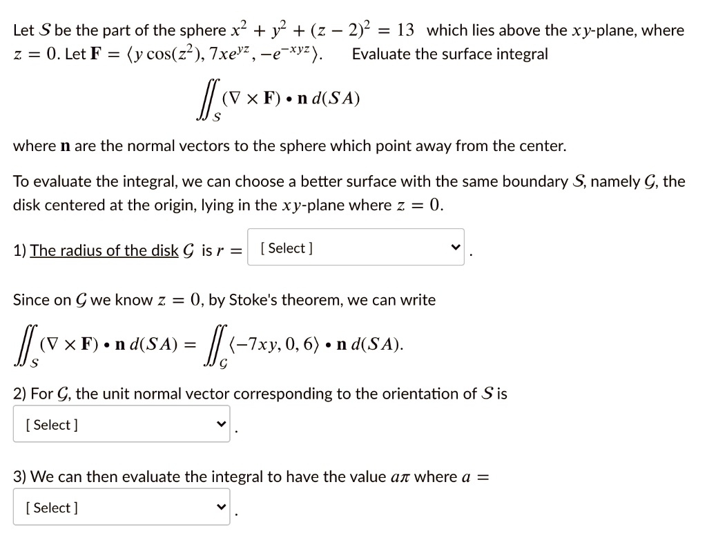 SOLVED: Let Sbe the part of the sphere x? + y? + (z _ 2)2 = 13 which ...