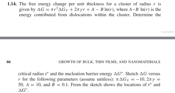 1.14. The free energy change per unit thickness for a cluster of radius r is given by Δ G=π r^2Δ ...