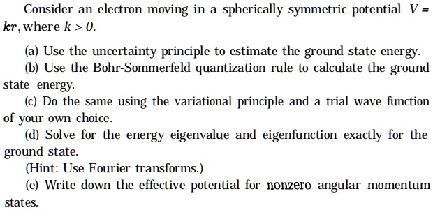 SOLVED: Consider an electron moving in a spherically symmetric ...