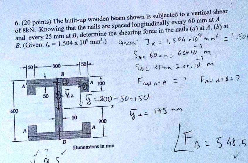 SOLVED: 6. (20 points) The built-up wooden beam shown is subjected to a vertical shear of 8 kN ...