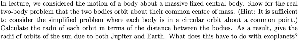 SOLVED: In lecture, we considered the motion of a body about a massive ...