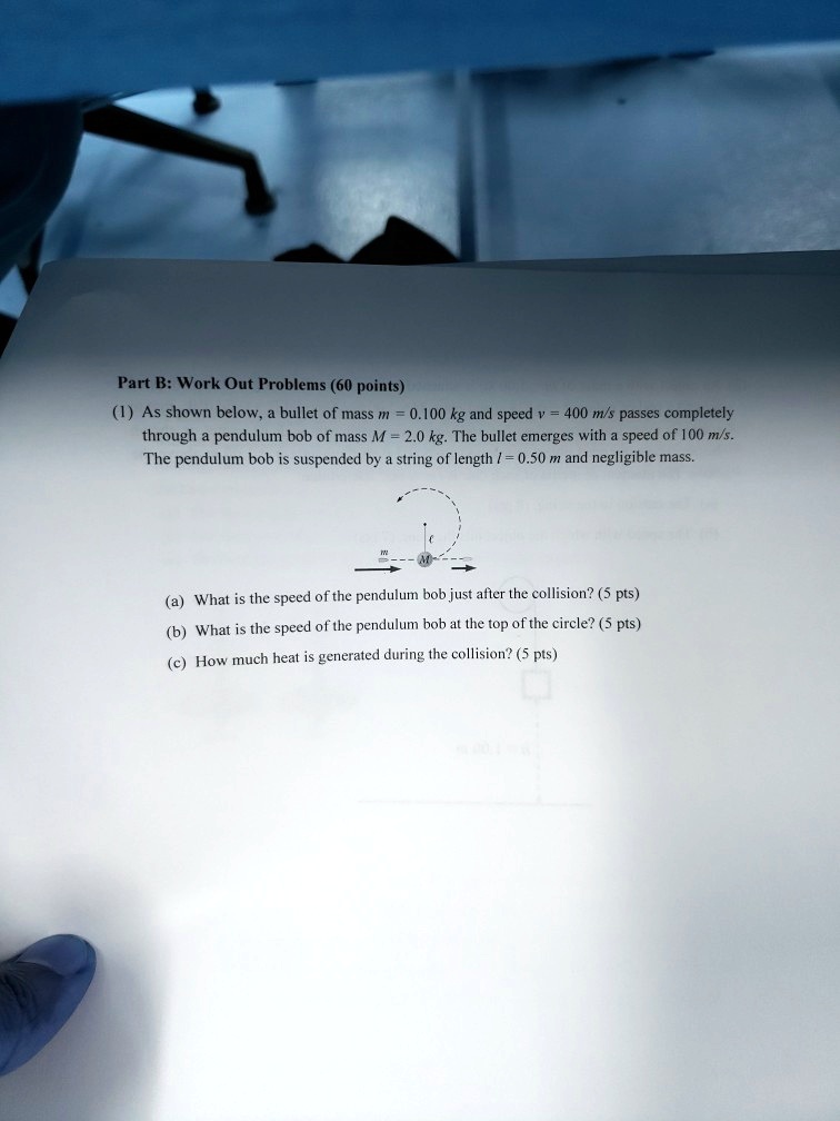 SOLVED: Part B: Work Out Problems (60 points) As shown below: bullet of ...