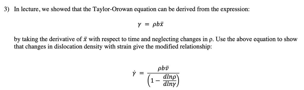 3 in lecturewe showed that the taylor orowan equation can be derived ...