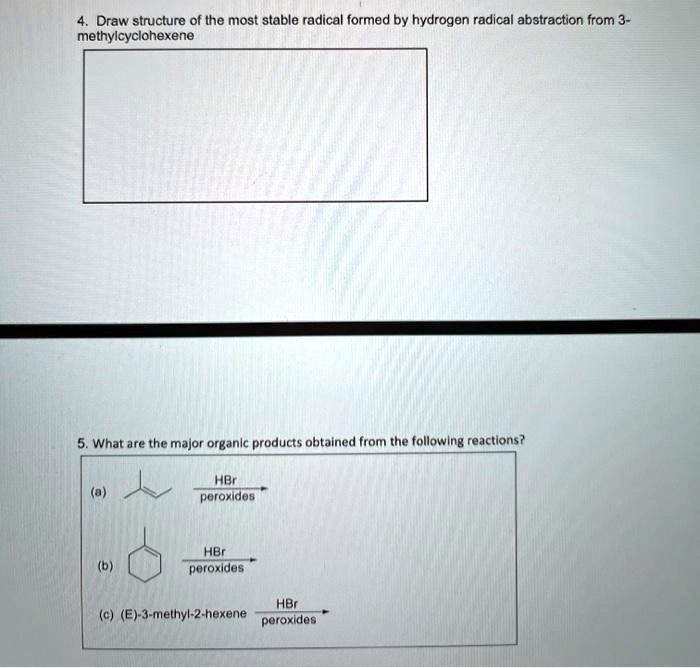SOLVED:Draw structure of the most stable radical formed by hydrogen radical abstraction from 3 ...