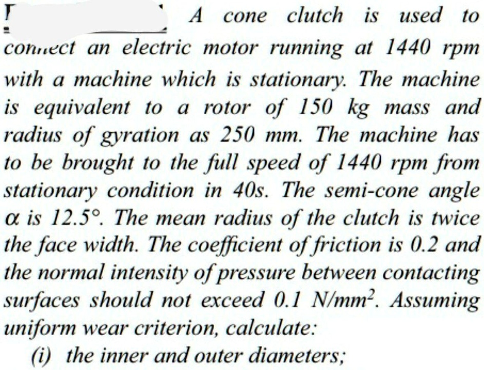 SOLVED: A cone clutch is used to connect an electric motor running at ...