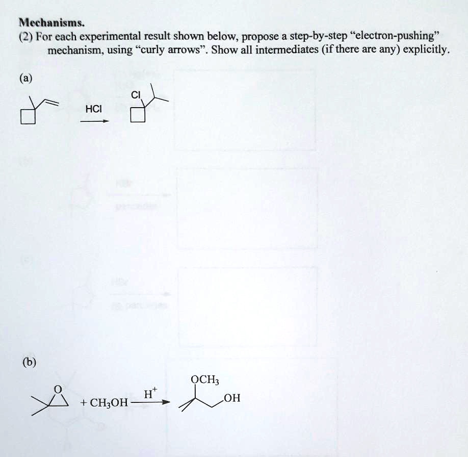 SOLVED:Mcchanisms: (2) For each experimental result shown below, propose a step-by-step ...