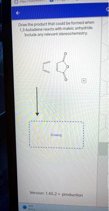 SOLVED: please help Draw the product that could be formed when 1.3-butadiene reacts with maleic ...
