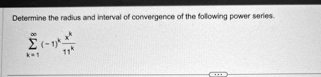 [GET ANSWER] Determine the radius and interval of convergence of the following power series. ∑k ...