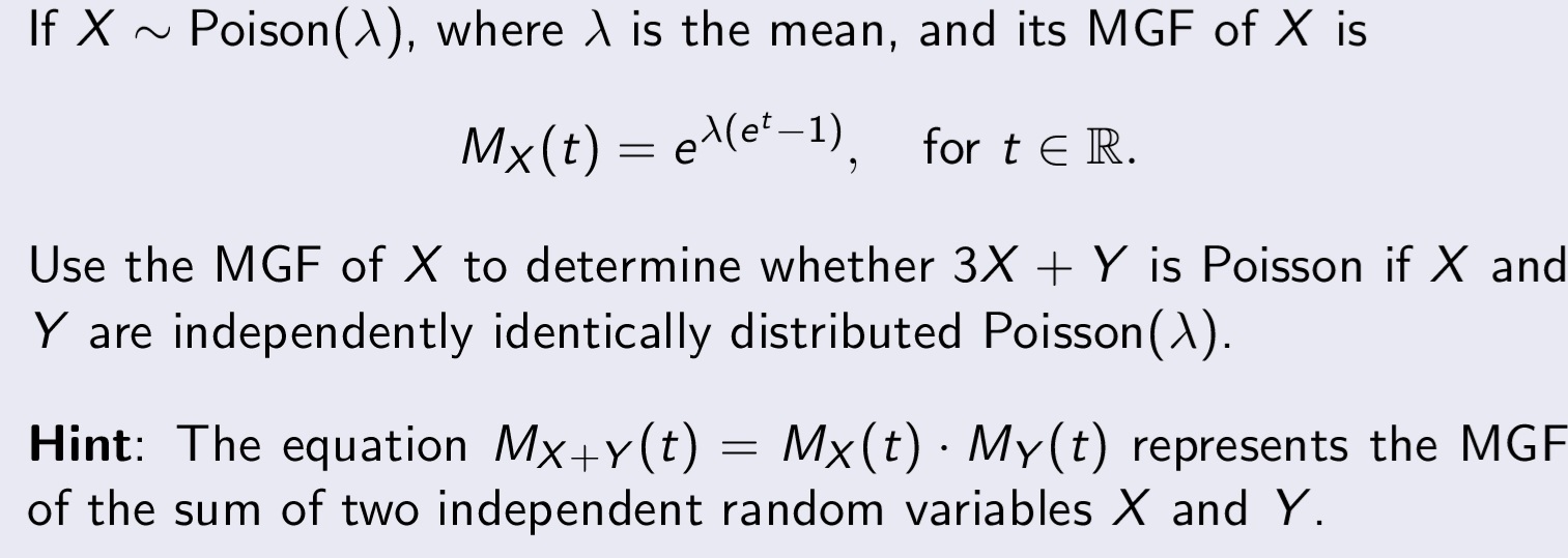If X ∼Poison(λ), where λ is the mean, and its MGF of X is MX(t)=e^λ(e^t ...