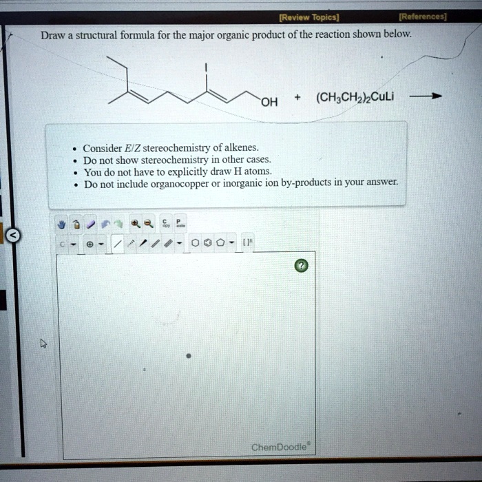 SOLVED: [Review Topics] [References] Draw structural formula for the major organic product of ...