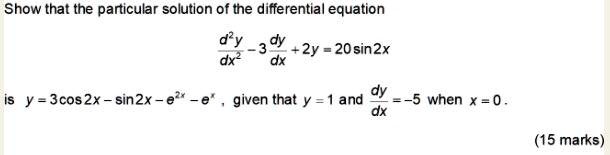 Show that the particular solution of the differential equation (d^2y ...