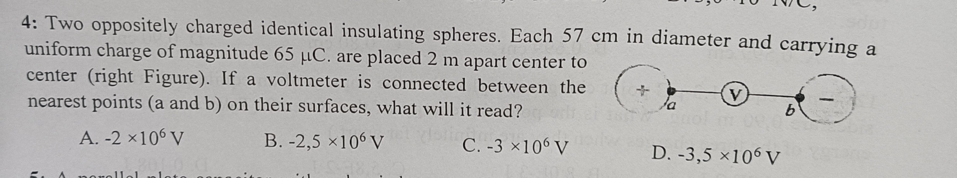 4: Two oppositely charged identical insulating spheres. Each 57 cm in ...