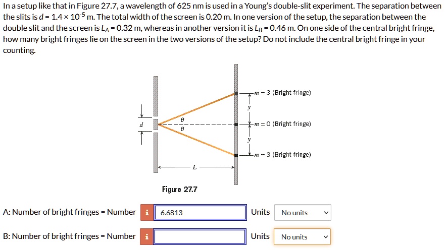 SOLVED: In asetup like that in Figure 27.7,a wavelength of 625 nm is used in a Young's double ...