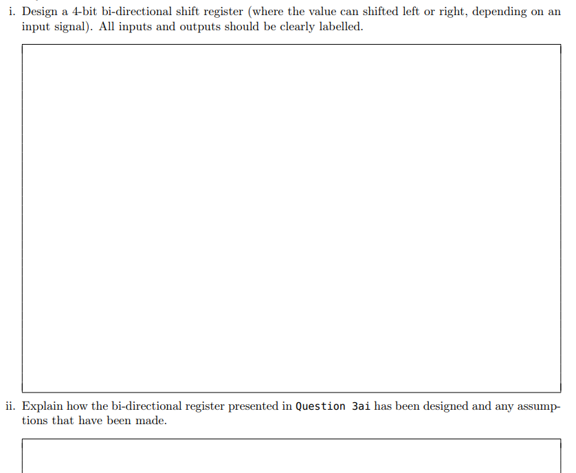 i. Design a 4-bit bi-directional shift register (where the value can ...