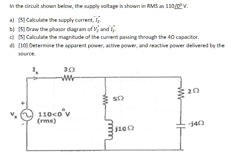 SOLVED: In the circuit shown below, the supply voltage is shown in RMS as 110[00 V. [5 ...