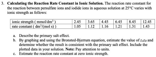 SOLVED: 3.Calculating the Reaction Rate Constant in Ionic Solution.The ...