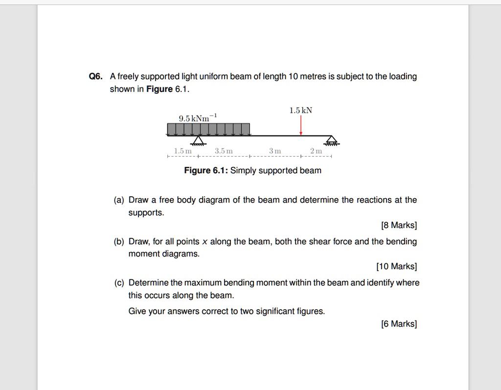 SOLVED: Q6. A freely supported light uniform beam of length 10 meters ...