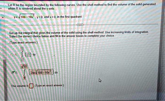 Let R be the region bounded by the following curves. Use the shell ...
