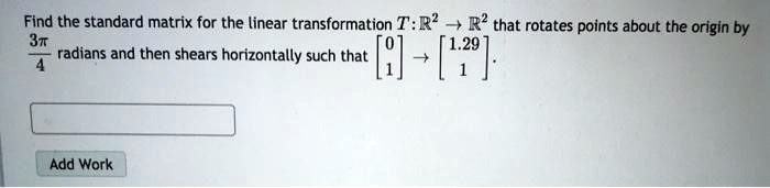 SOLVED: Find the standard matrix for the linear transformation T: R? R ...