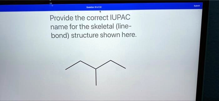 SOLVED: Provide the correct IUPAC name for the skeletal(line- bond)structure shown here