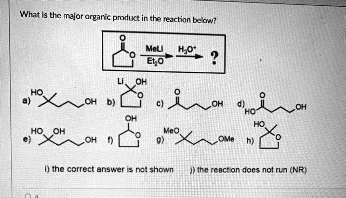 SOLVED:What is the major organic product in the reaction below? Meli Ho ...