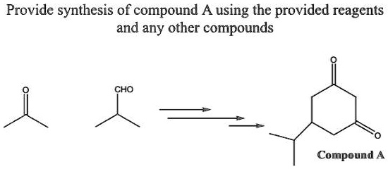 provide synthesis of compound a using the provided reagents and any ...