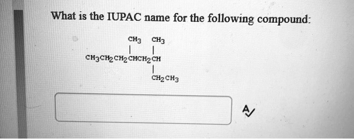 SOLVED: What is the IUPAC name for the following compound: CH3 CH2 CH2CH2 CH2 CHCH2CH2 CH2 CH3