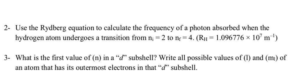 2 use the rydberg equation to calculate the frequency of a photon ...