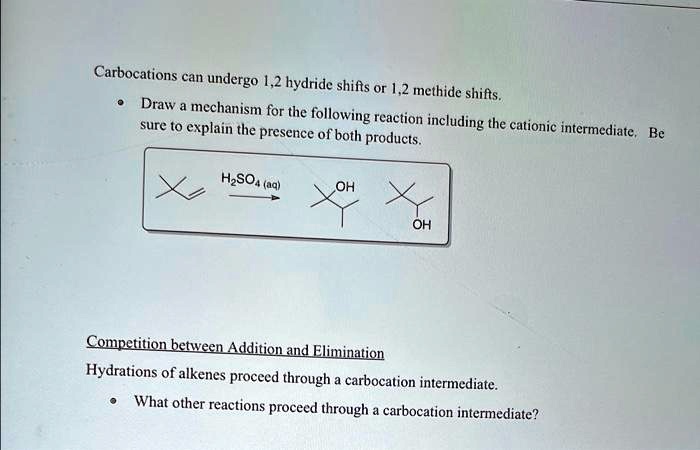 Carbocations can undergo 1,2 hydride shifts or 1,2 methide shifts. Draw ...
