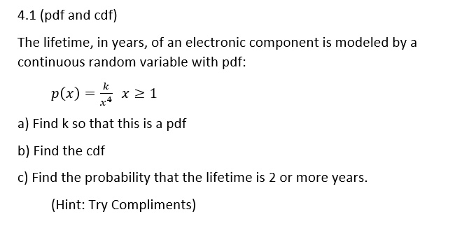 41 pdf and cdf the lifetime in years of an electronic component is ...