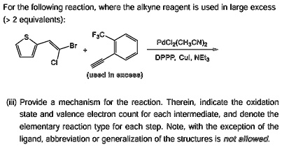 for the following reaction where the alkyne reagent is used in large ...