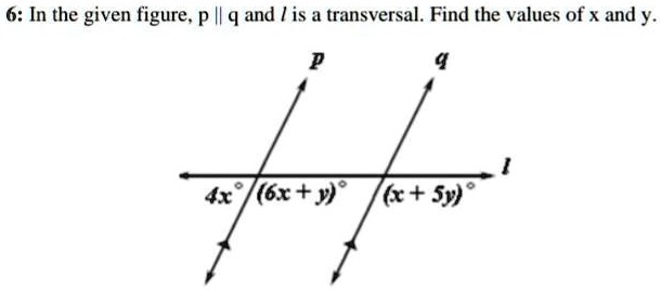 in the given figure pq and l is a transversal find the values of x and y 6 in the given figure p ...