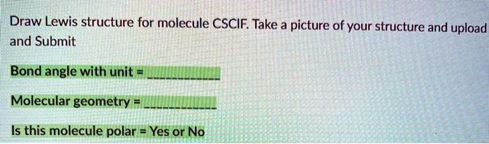 SOLVED: Draw the Lewis structure for the molecule CSClF. Take a picture ...