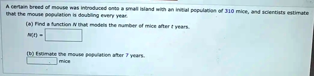 SOLVED: A certain breed of mouse was introduced onto a small island ...