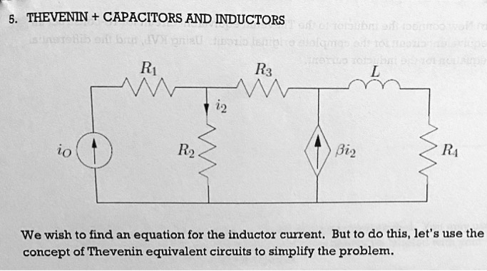 SOLVED: a) Find the Thevenin Equivalent circuit as seen from the terminals of the inductor. b ...