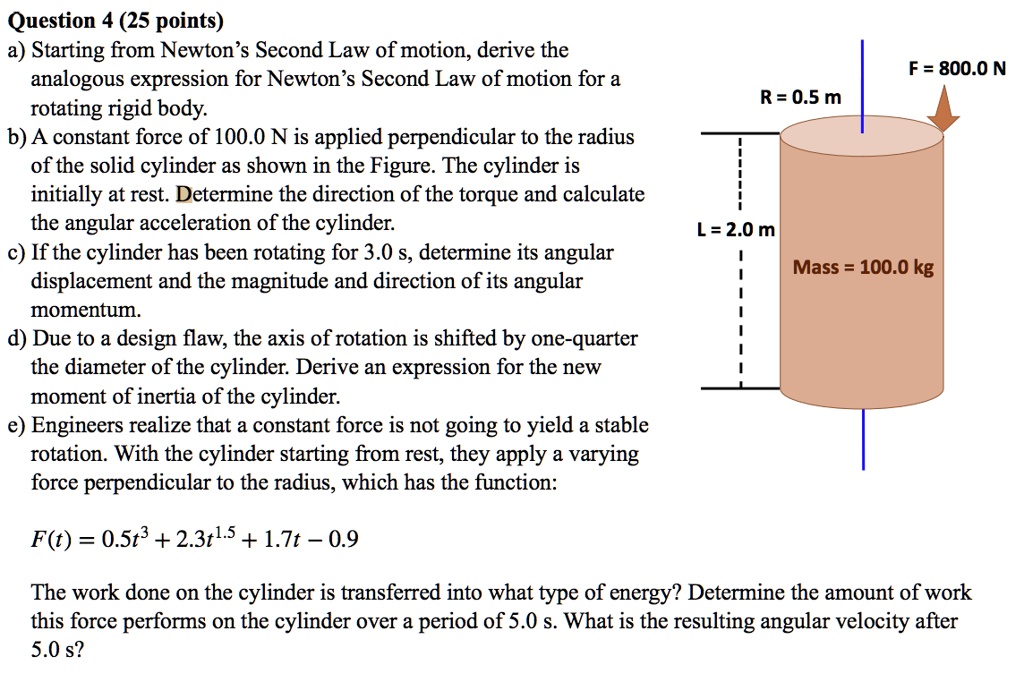 SOLVED: Question 4 (25 points) a) Starting from Newton's Second Law of motion, derive the ...