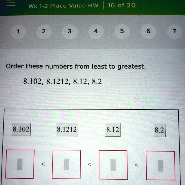 SOLVED:'Order these numbers from least to greatest , 8.102 , 8.1212 , 8 ...